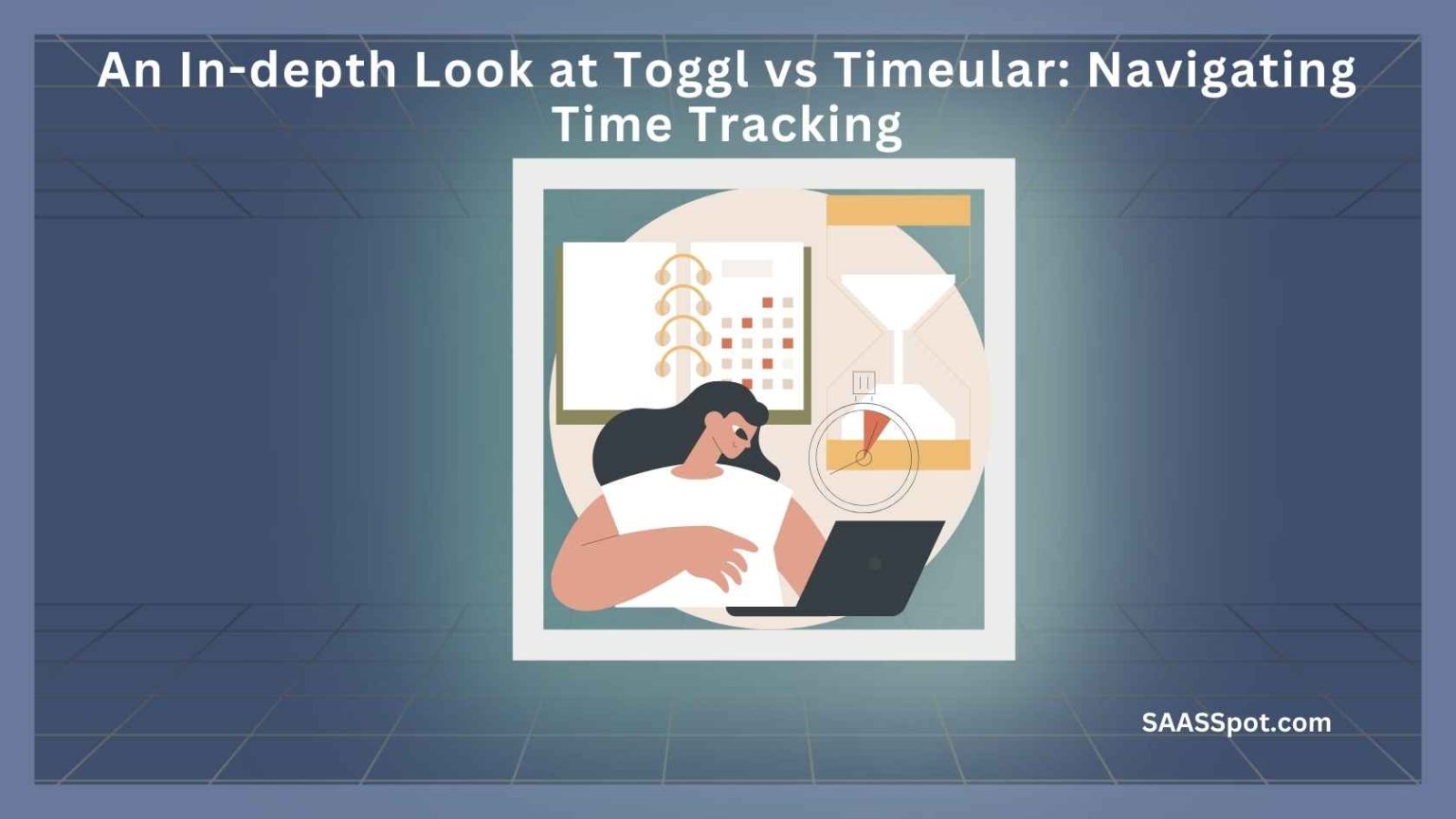 An In-depth Look at Toggl vs Timeular: Navigating Time Tracking - SaaS Spot